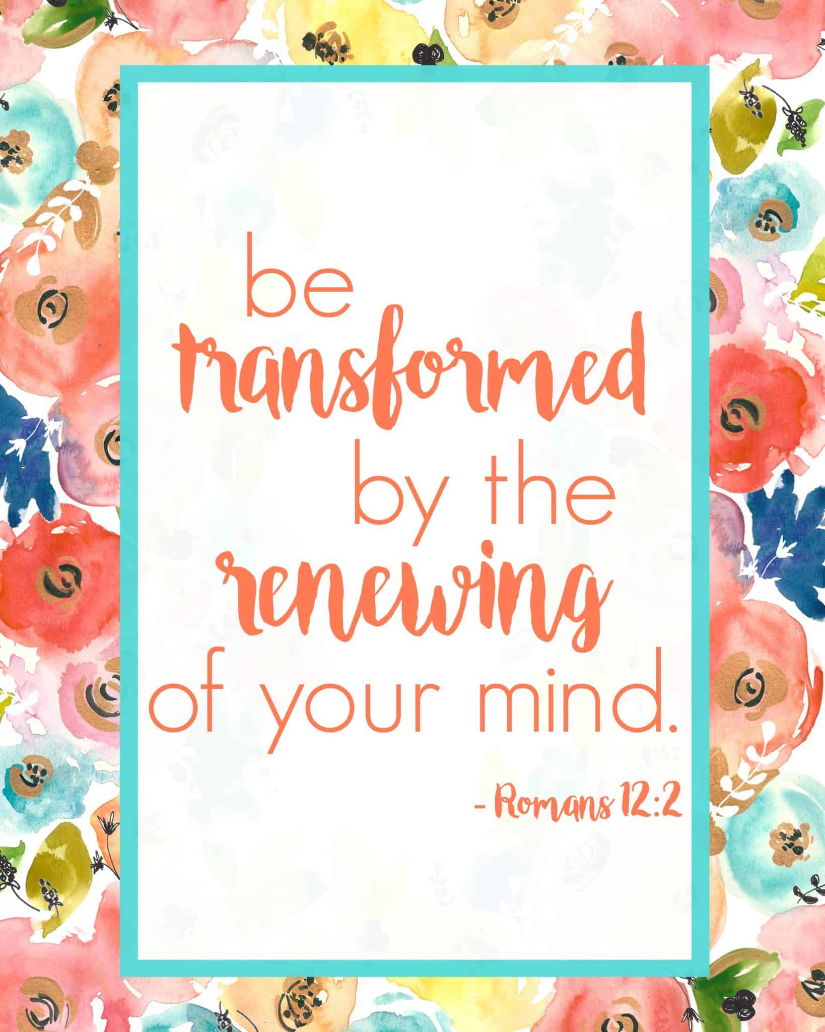 Be Transformed by the Renewing of Your Mind Free Printable - Average ...